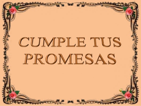 CUMPLE TUS PROMESAS – CASA DE BENDICION